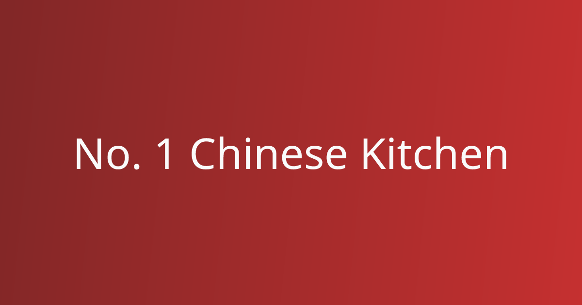 Order Authentic Chinese Online | No. 1 Chinese Kitchen - Pickup or ...